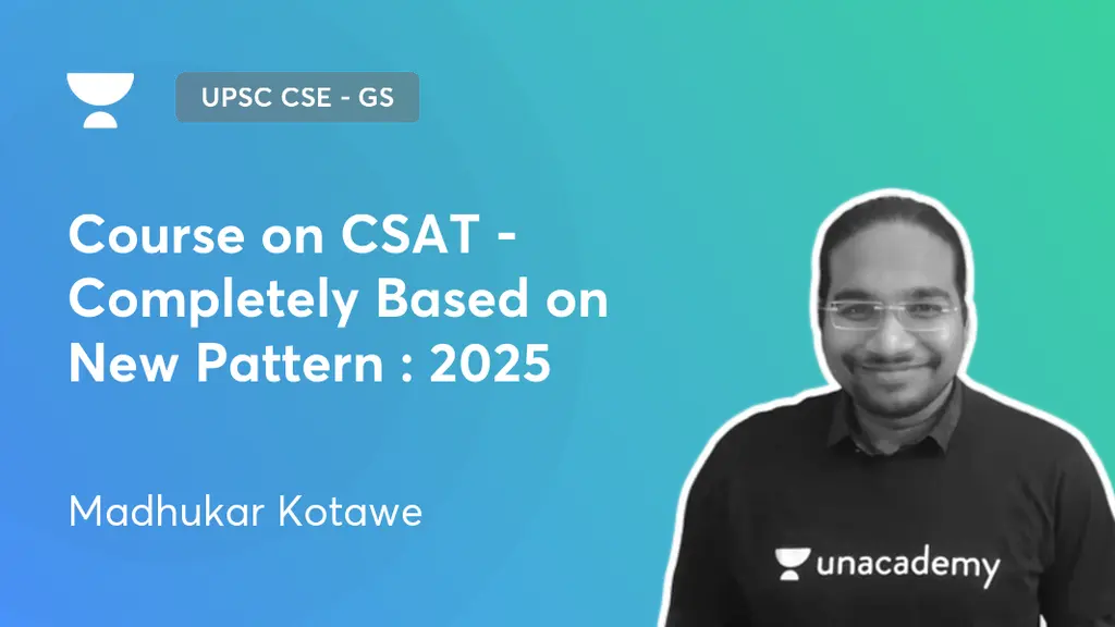 Upsc Cse Gs Course On Csat Completely Based On New Pattern 2025 By Unacademy
