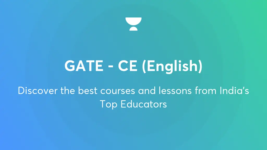 Prepare for GATE - CE (English) from India’s best Educators.