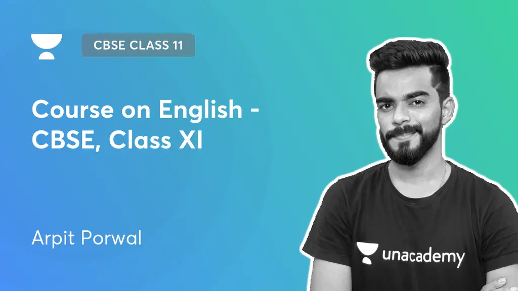 CBSE Class 11 - Course on English - CBSE, Class XI by Unacademy