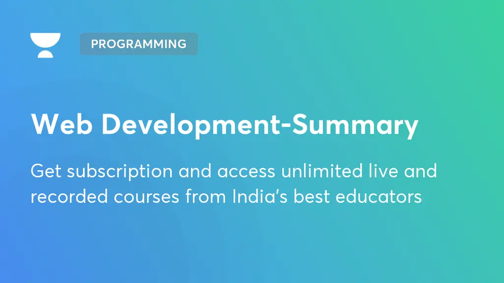 Web Development-Summary | Programming | Unacademy