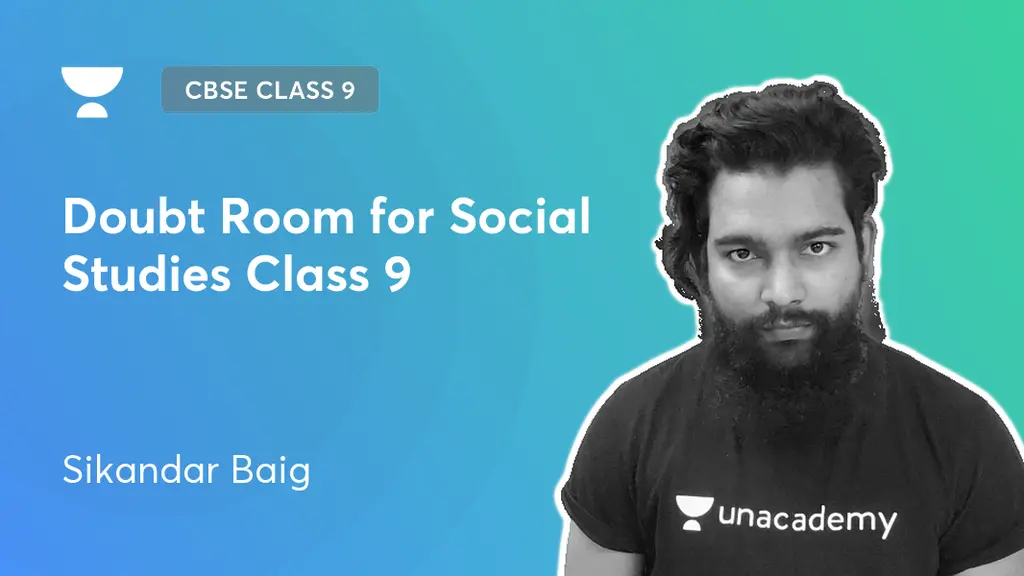 CBSE Class 9 - Doubt Room for Social Studies Class 9 by Unacademy