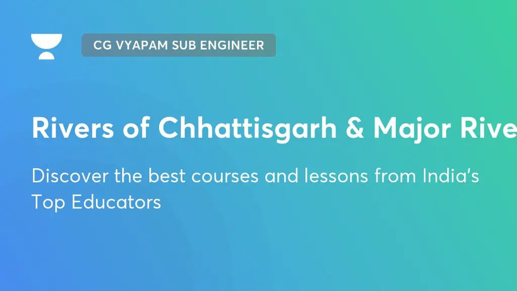 Rivers of Chhattisgarh & Major Rivers of the Country | CG Vyapam Sub ...