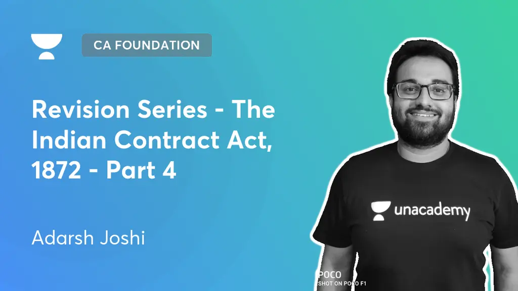 CA Foundation - Revision Series - The Indian Contract Act, 1872 - Part 4 by Unacademy