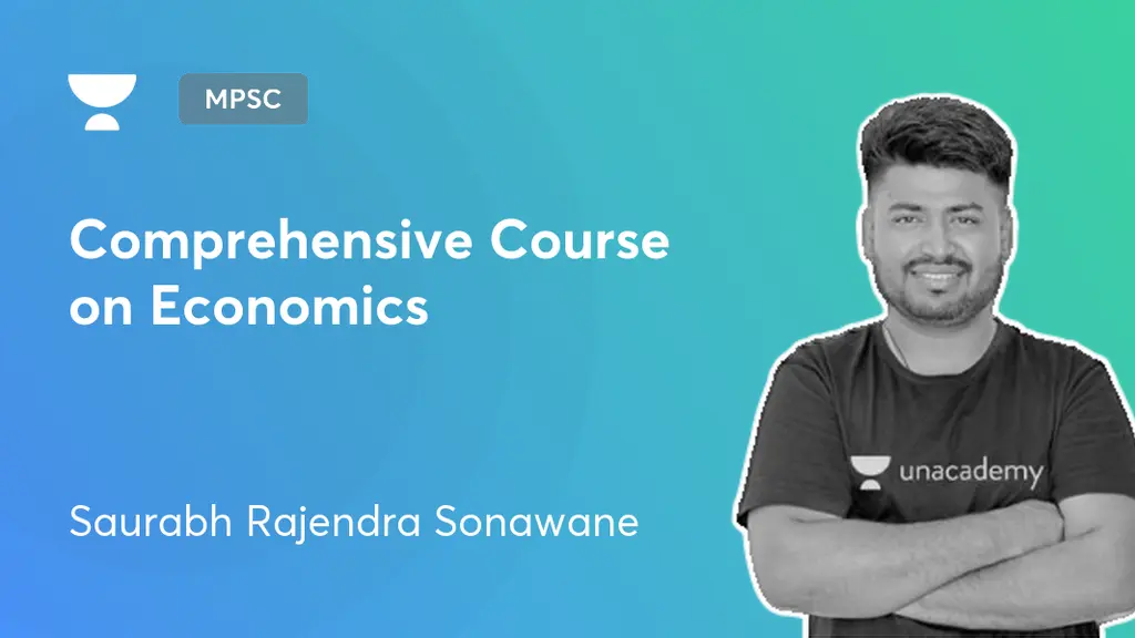 MPSC - Comprehensive Course on Economics by Unacademy