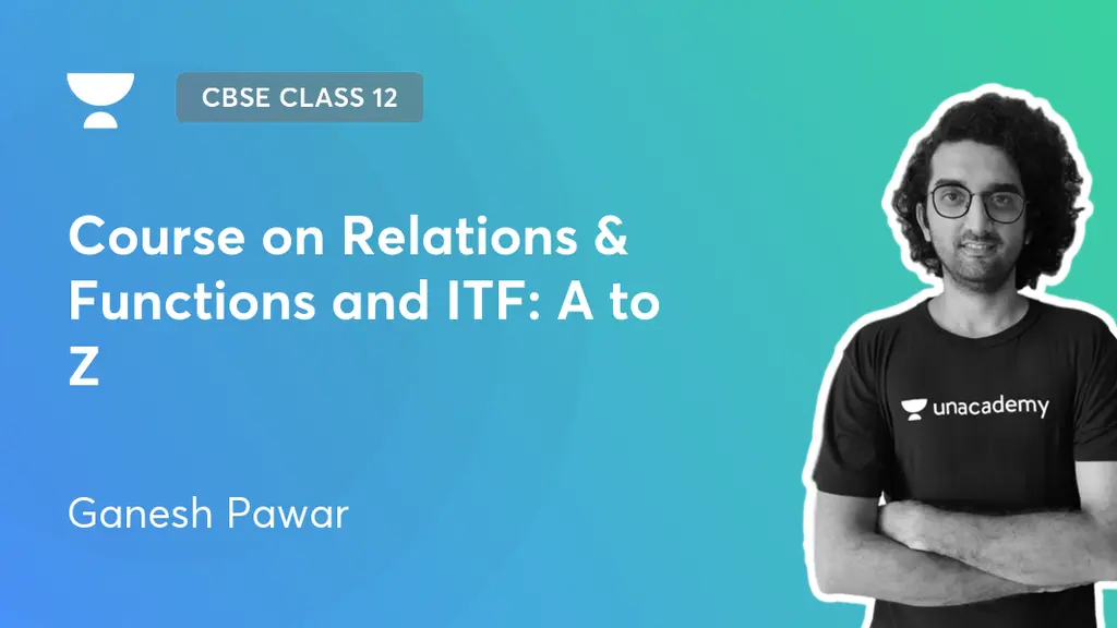 CBSE Class 12 - Course on Relations & Functions and ITF: A to Z by ...