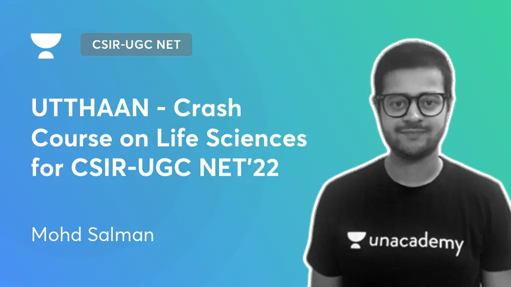 Csir Ugc Net Utthaan Crash Course On Life Sciences For Csir Ugc Net22 By Unacademy