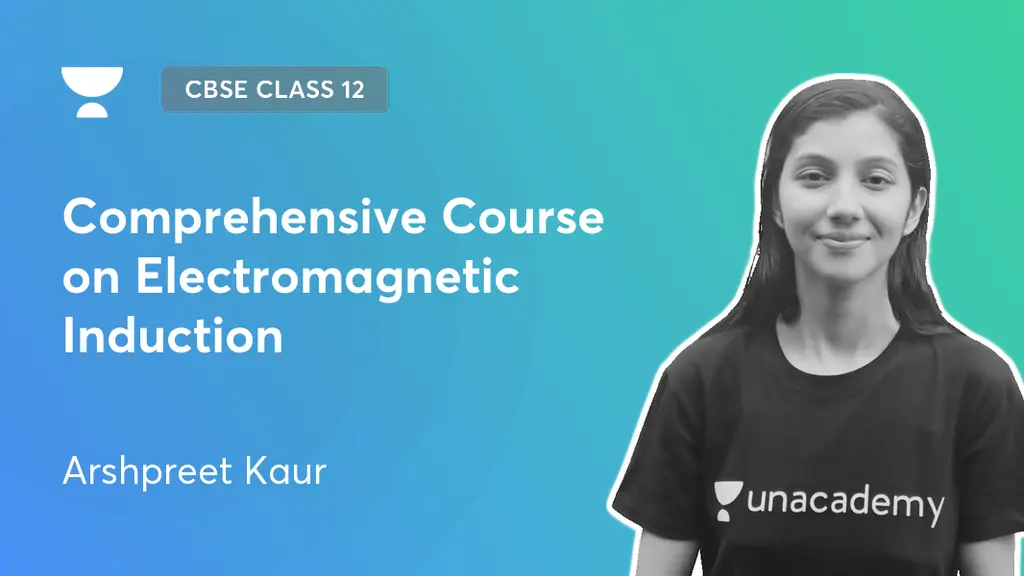 CBSE Class 12 - Comprehensive Course on Electromagnetic Induction by ...
