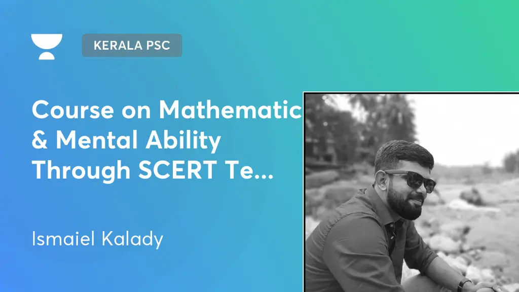 Kerala PSC - Course on Mathematics & Mental Ability Through SCERT Text Books - Kerala PSC by ...