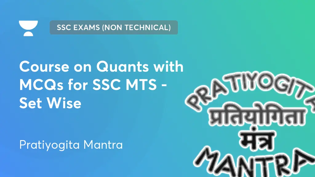 SSC Exams (Non Technical)/ Railway Exams - Course on Quants with MCQs ...