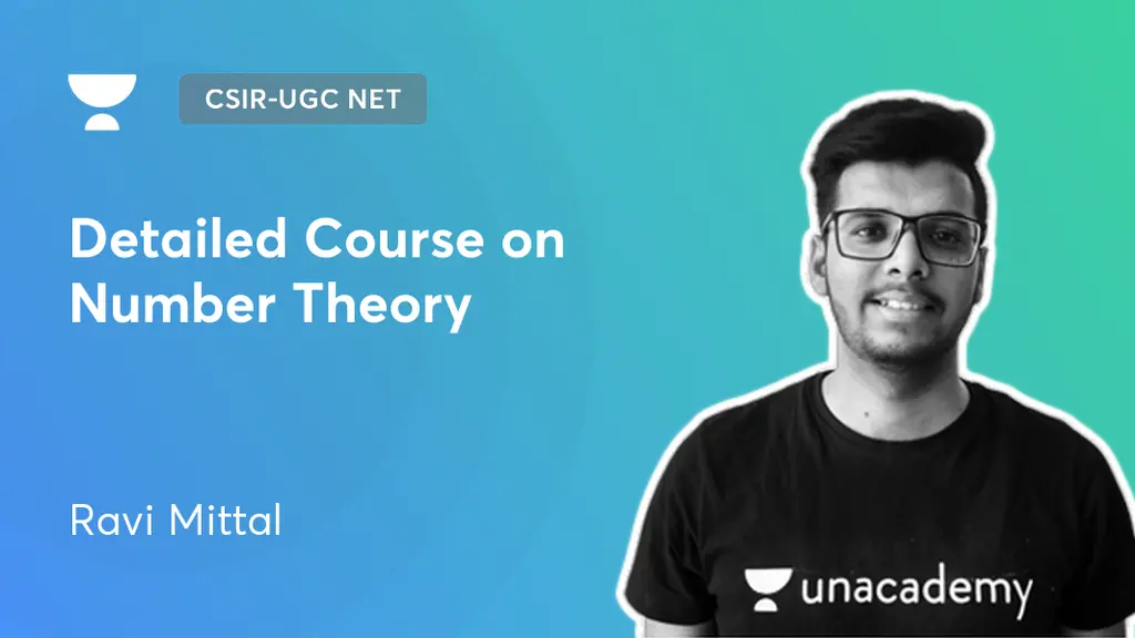 CSIR-UGC NET - Detailed Course on Number Theory by Unacademy
