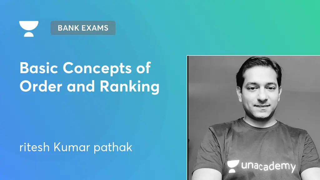 Bank Exams - Basic Concepts of Order and Ranking by Unacademy