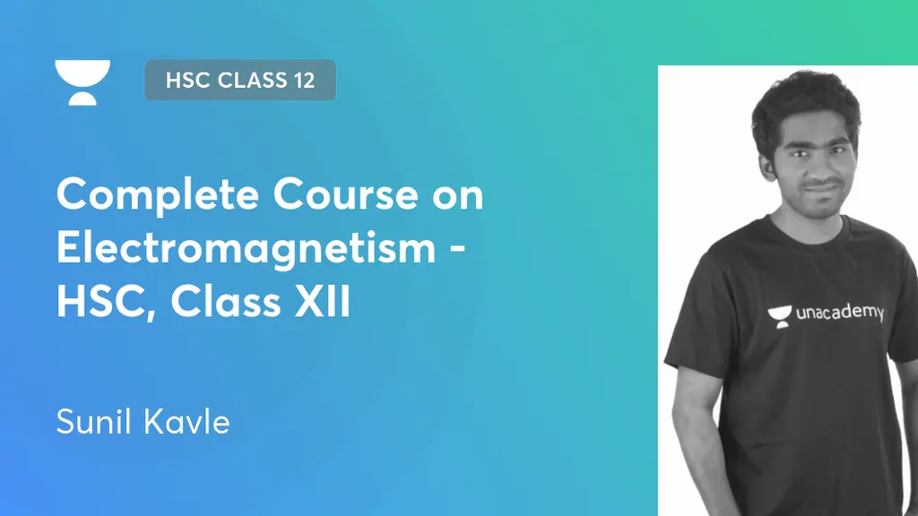 MH HSC Class 12 - Complete Course on Electromagnetism - HSC, Class XII ...