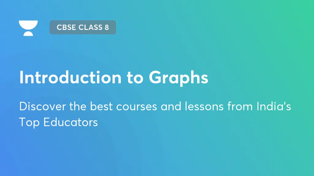 Introduction to Graphs | CBSE Class 8 | Unacademy