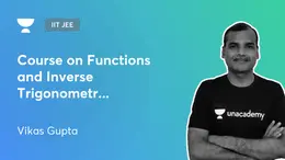 IIT JEE Course On Functions And Inverse Trigonometric Functions By
