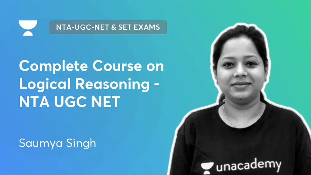 Nta Ugc Net And Set Exams Complete Course On Logical Reasoning Nta Ugc Net By Unacademy