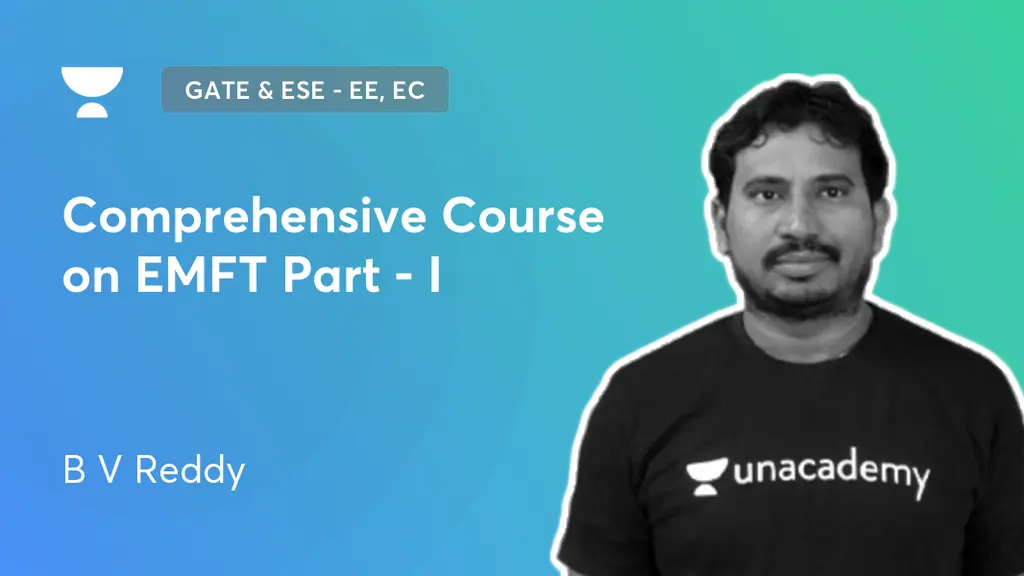 GATE & ESE - EE, EC - Comprehensive Course on EMFT Part - I by Unacademy