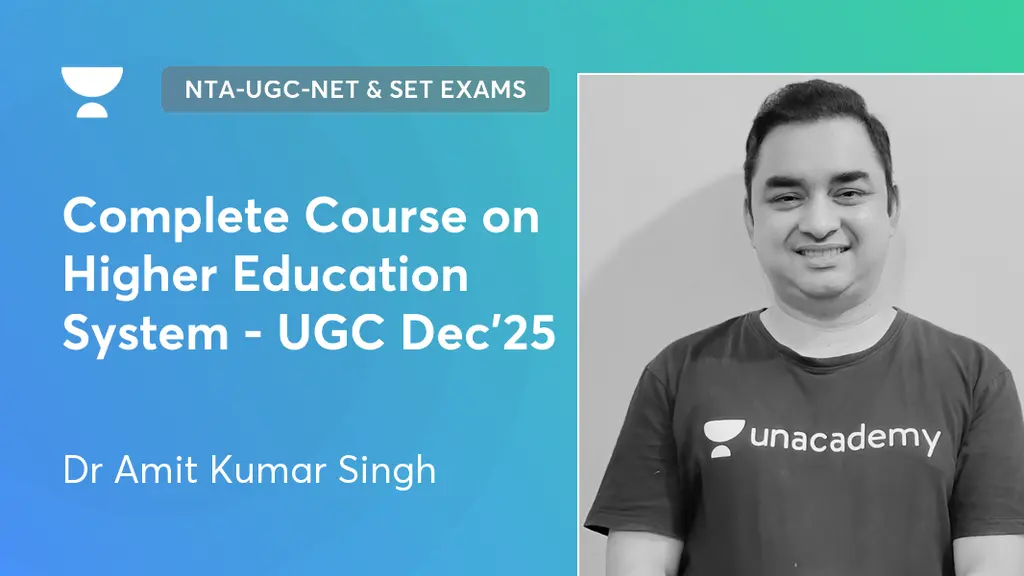 NTA-UGC-NET & SET Exams - Complete Course on Higher Education System - UGC Dec'25 by Unacademy
