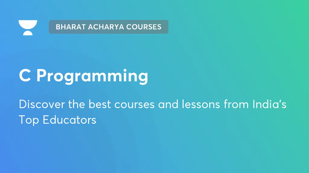 C Programming | Bharat Acharya Courses | Unacademy