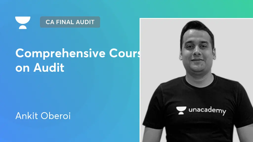 CA Final Audit - Comprehensive Course on Audit by Unacademy
