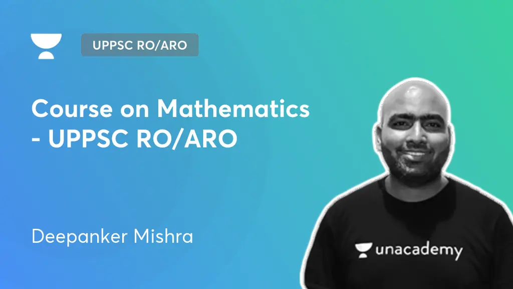 Dormant - UPPSC RO/ARO - Course on Mathematics - UPPSC RO/ARO by Unacademy