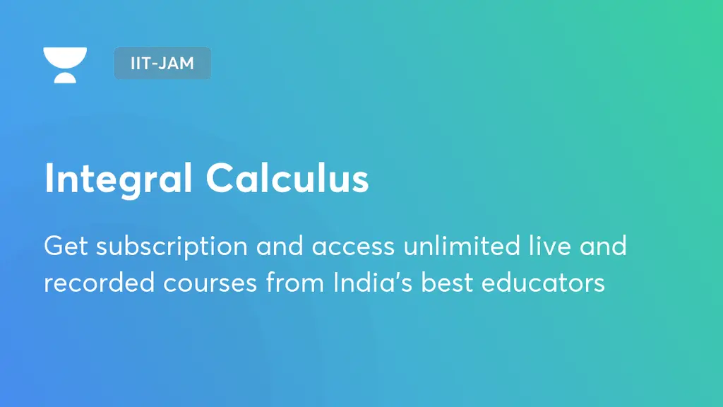 Integral Calculus | IIT-JAM | Unacademy