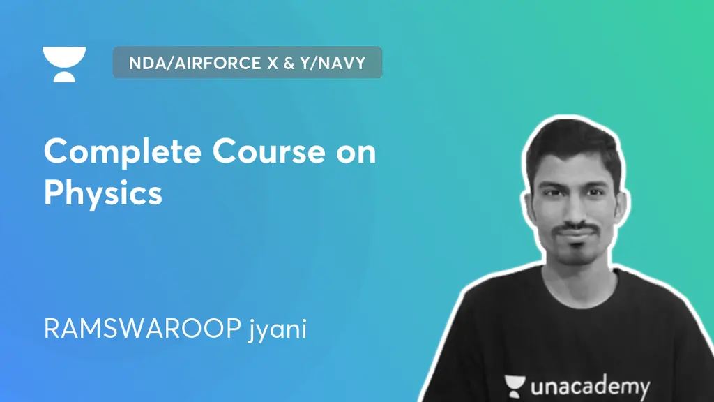 NDA - Complete Course on Physics by Unacademy