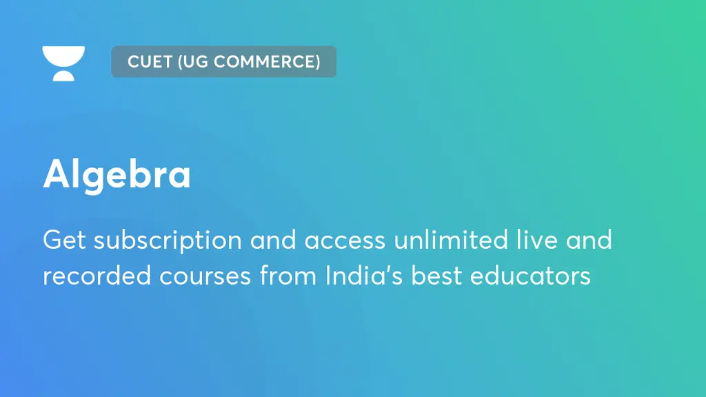 Algebra | CUET UG Domain | Unacademy