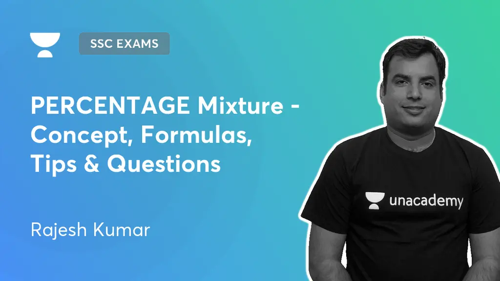 SSC Exams (Non Technical)/ Railway Exams - PERCENTAGE Mixture - Concept ...