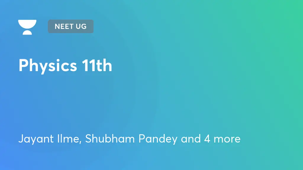 NEET UG - Physics 11th by Unacademy