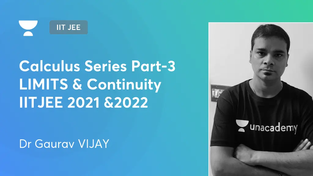 IIT JEE - Calculus Series Part-3 LIMITS & Continuity IITJEE 2021 &2022 ...