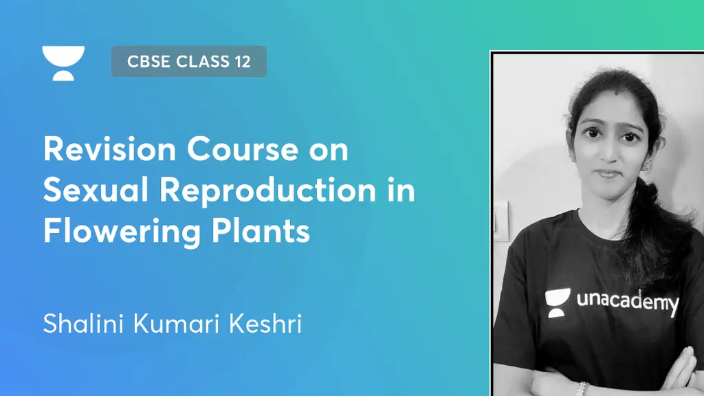 CBSE Class 12 - Revision Course on Sexual Reproduction in Flowering ...