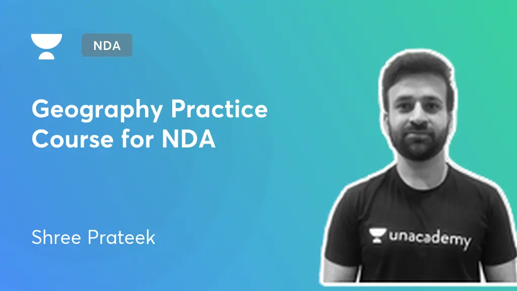 NDA - Geography Practice Course for NDA by Unacademy