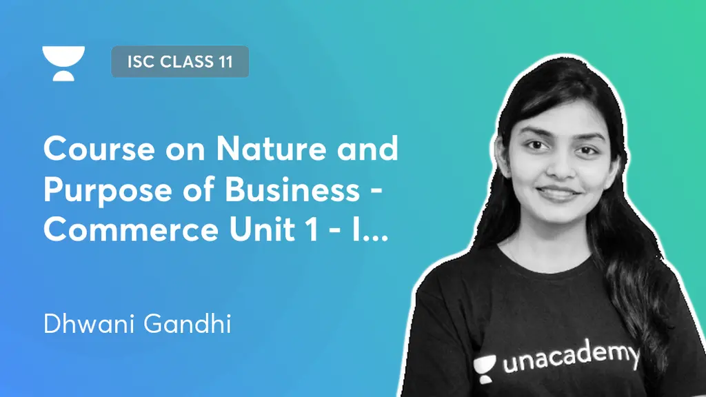 ISC Class 11 - Course on Nature and Purpose of Business - Commerce Unit ...