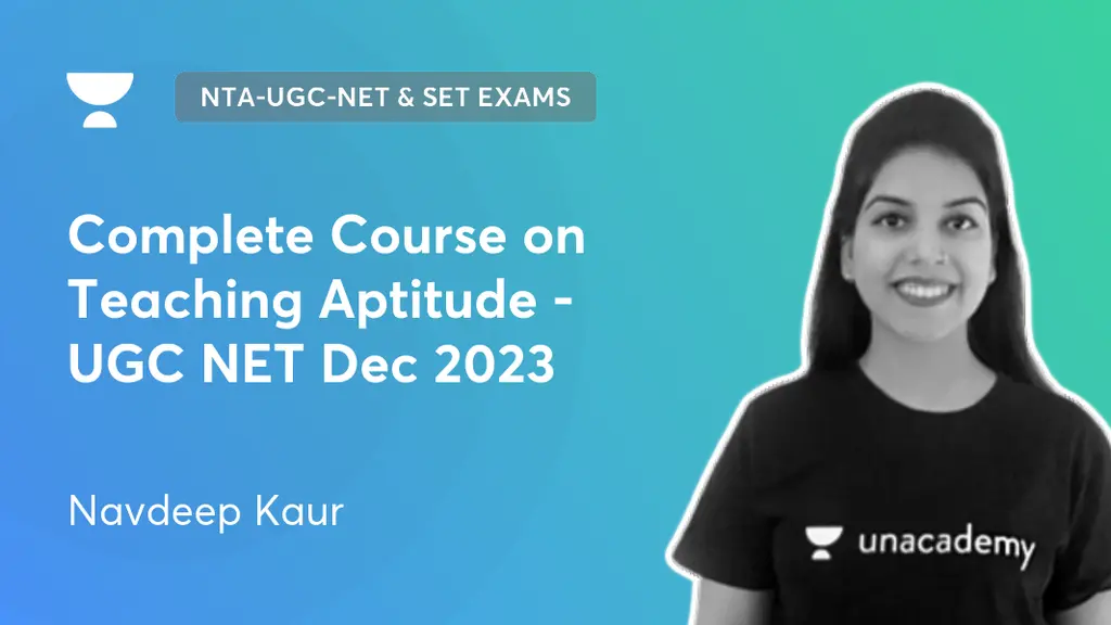NTA-UGC-NET & SET Exams - Complete Course on Teaching Aptitude - UGC NET Dec 2023 by Unacademy