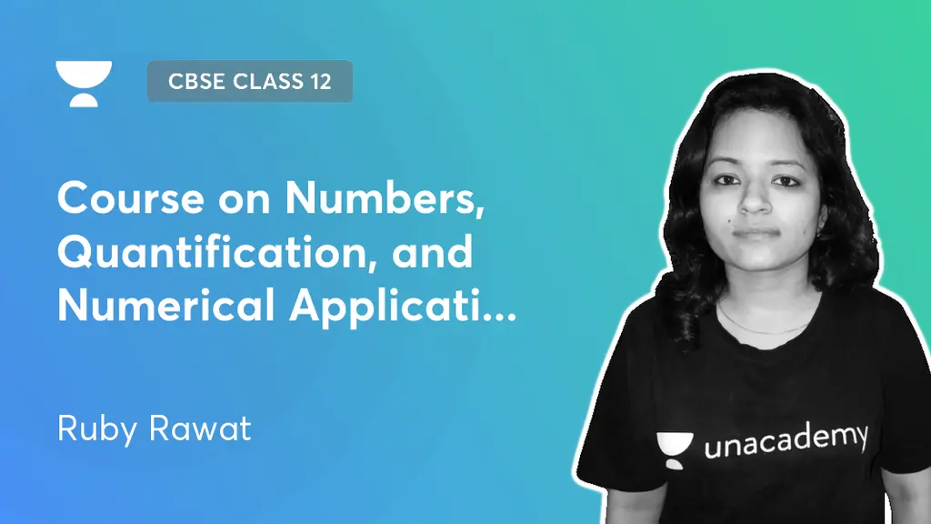 CBSE Class 12 - Course on Numbers, Quantification, and Numerical Application for CBSE Class 12 ...