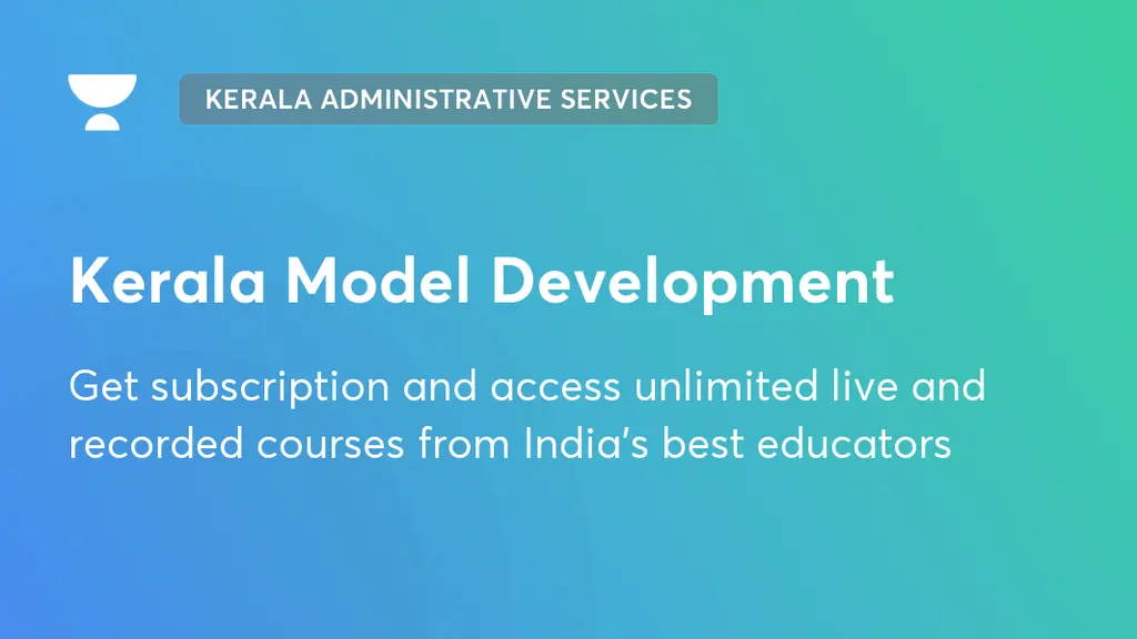 Kerala Model Development | Kerala Administrative Services | Unacademy