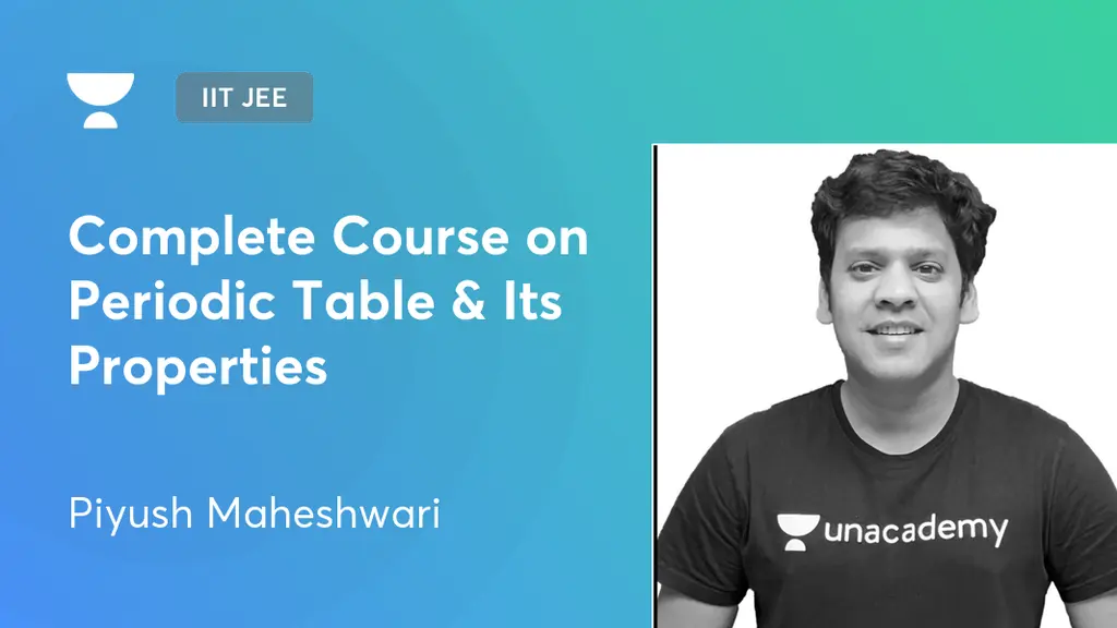 iit-jee-complete-course-on-periodic-table-its-properties-by-unacademy