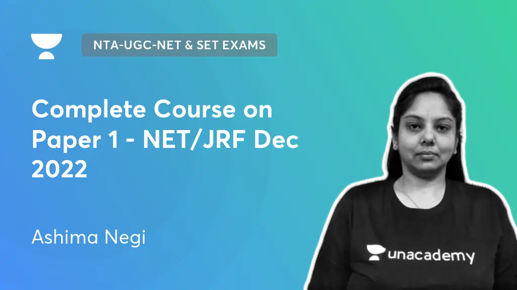 NTA-UGC-NET & SET Exams - Complete Course on Paper 1 - NET/JRF Dec 2022 by Unacademy