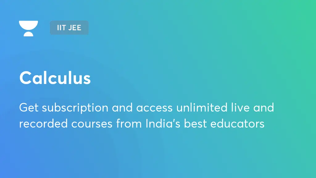 Calculus | IIT JEE | Unacademy