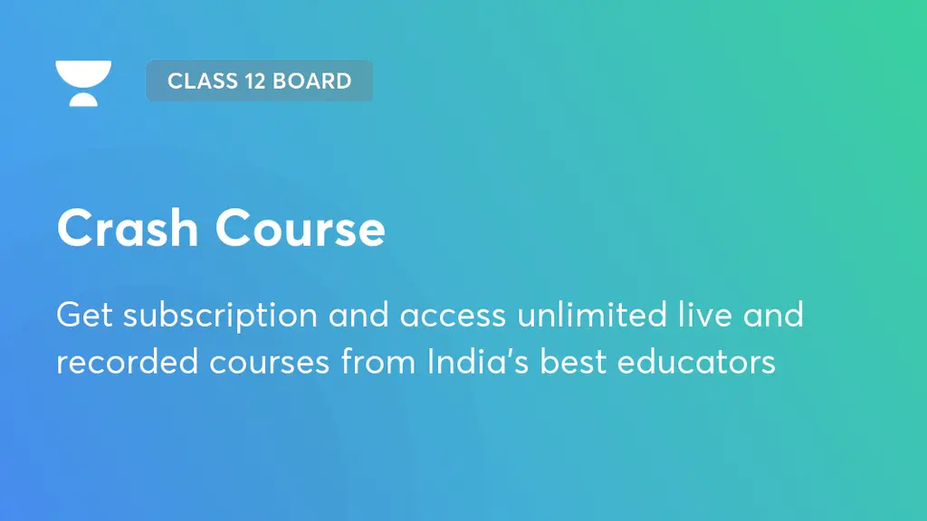 Crash Course | CBSE Class 12 | Unacademy