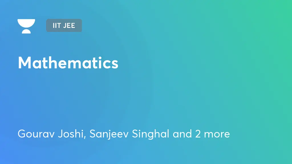 IIT JEE - Mathematics by Unacademy
