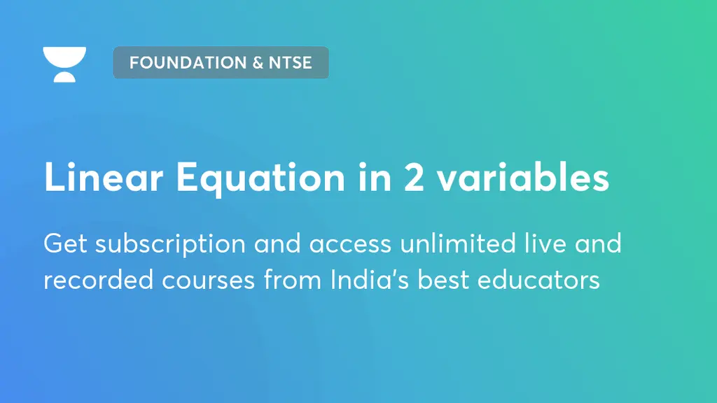 linear-equation-in-2-variables-foundation-class-x-unacademy