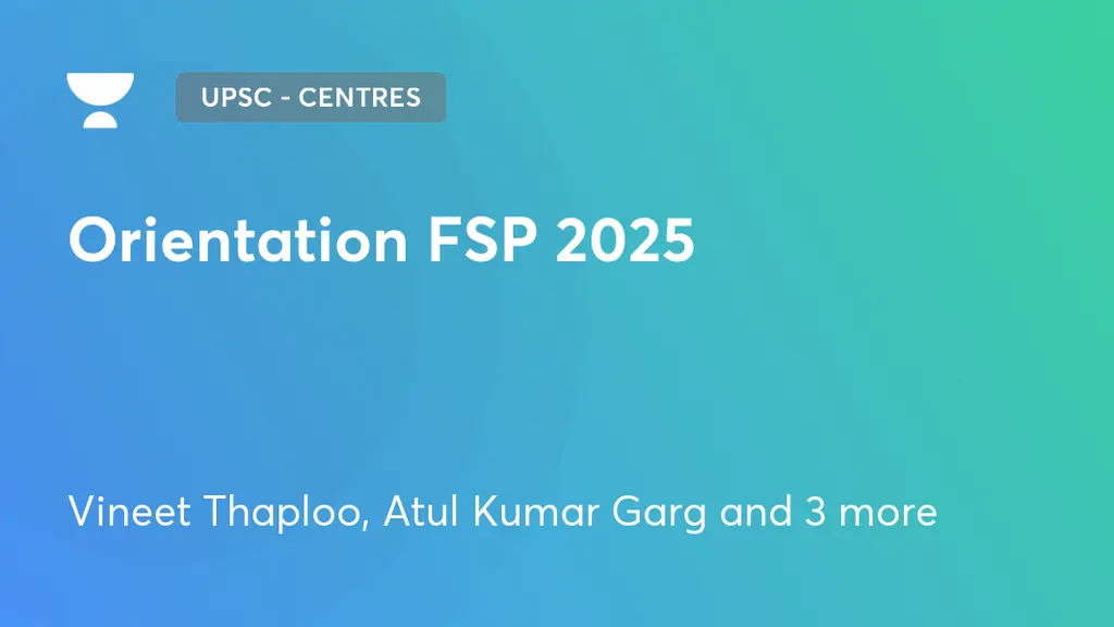 UPSC - Centres - Orientation FSP 2025 by Unacademy