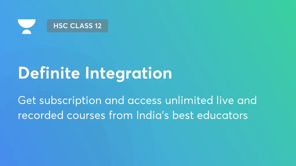 Definite Integration | MH HSC Class 12 | Unacademy