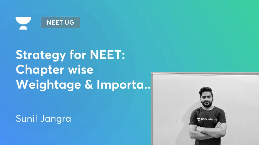 NEET UG - Strategy for NEET: Chapter wise Weightage & Important Topics ...