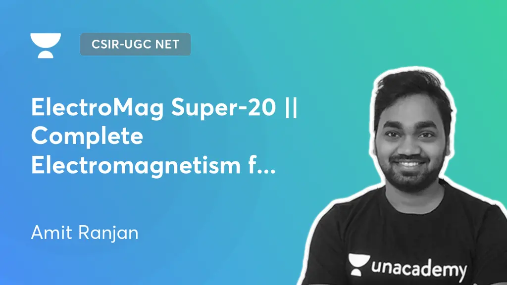 CSIR-UGC NET - ElectroMag Super-20 || Complete Electromagnetism for ...