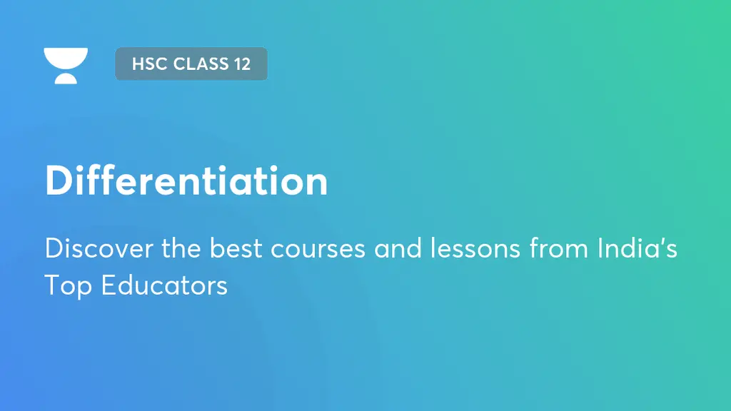 Differentiation | MH HSC Class 12 | Unacademy