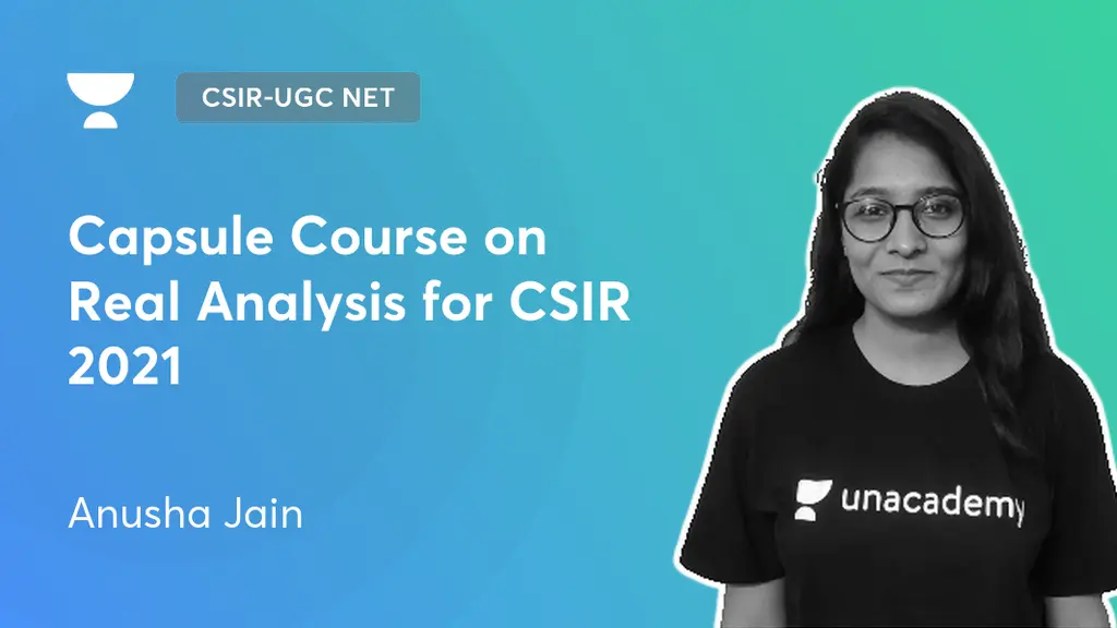Csir Ugc Net Capsule Course On Real Analysis For Csir 2021 By Unacademy 1743