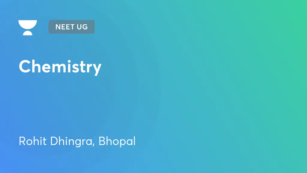 NEET UG - Chemistry by Unacademy