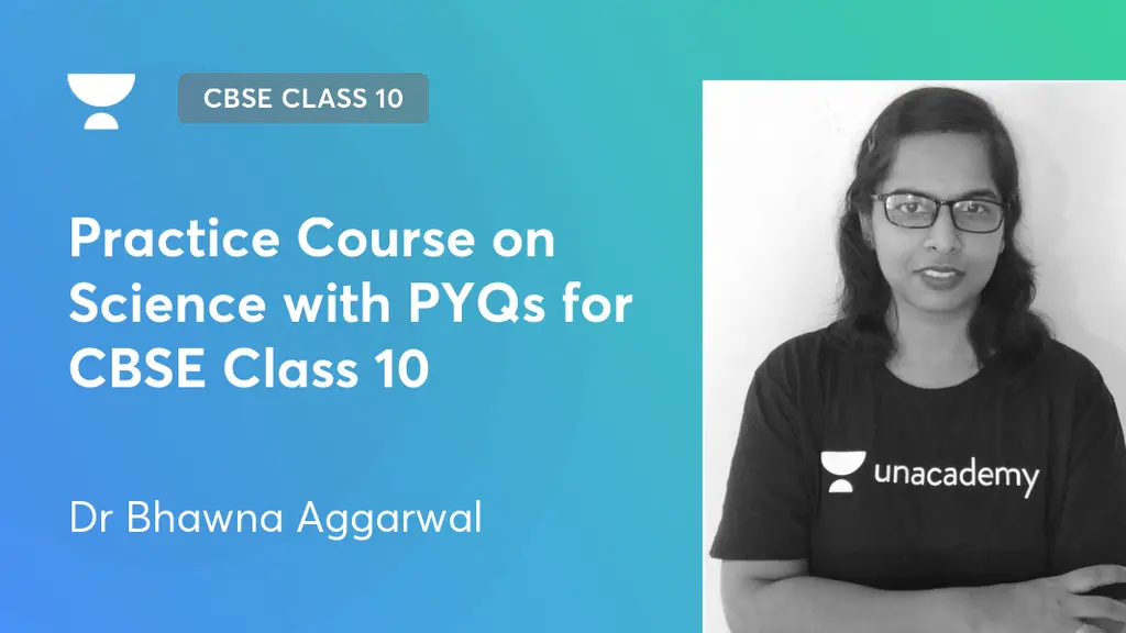 CBSE Class 10 - Practice Course on Science with PYQs for CBSE Class 10 ...
